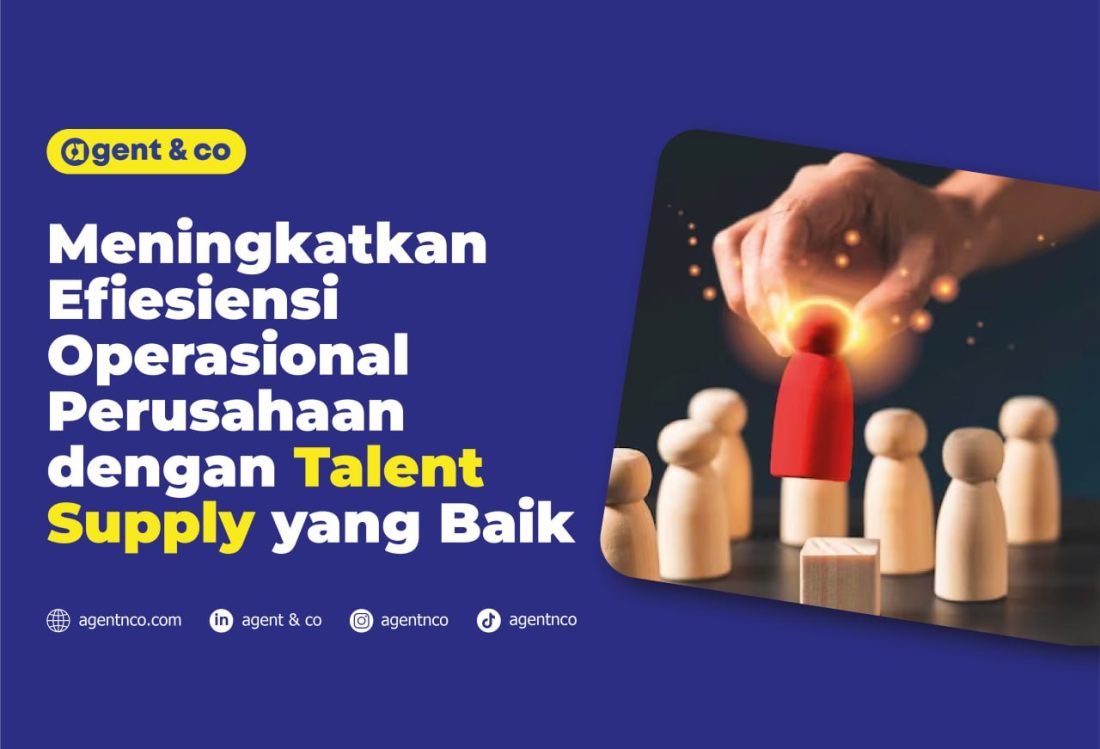 Meningkatkan Efisiensi Operasional Perusahaan dengan Talent Supply yang ...